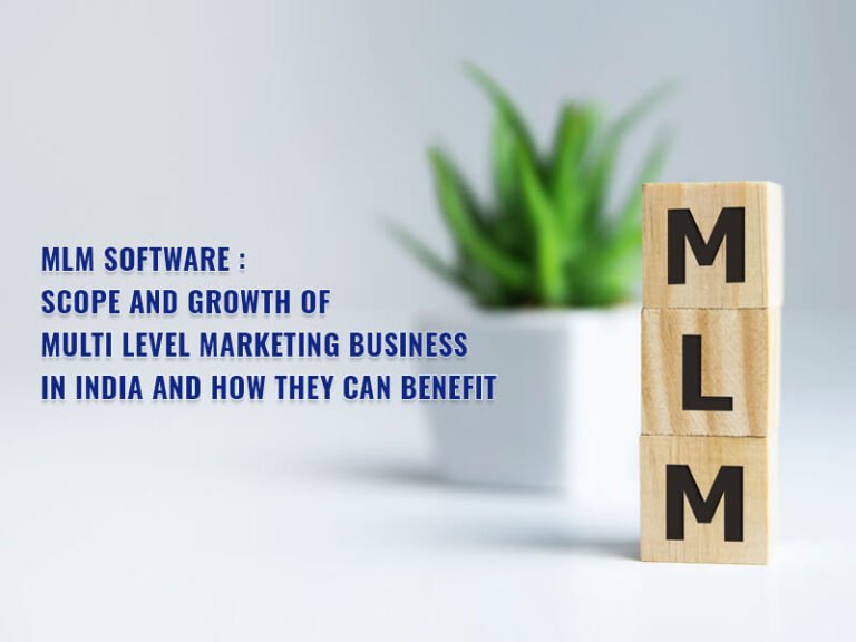 MLM Software: Know the Scope and Growth of Multi Level Marketing ...